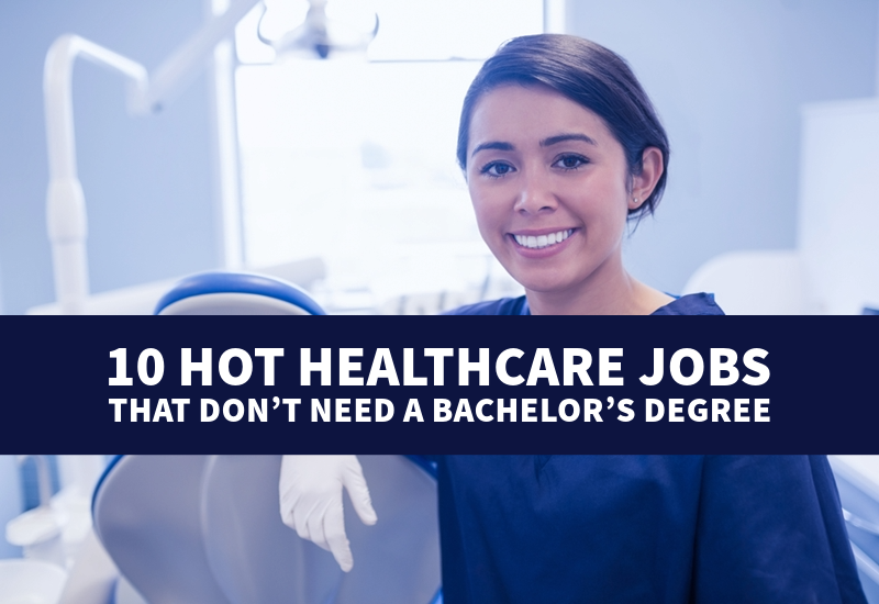 10 Hot Healthcare Jobs That Don’t Need a Bachelor’s Degree | U.S ...